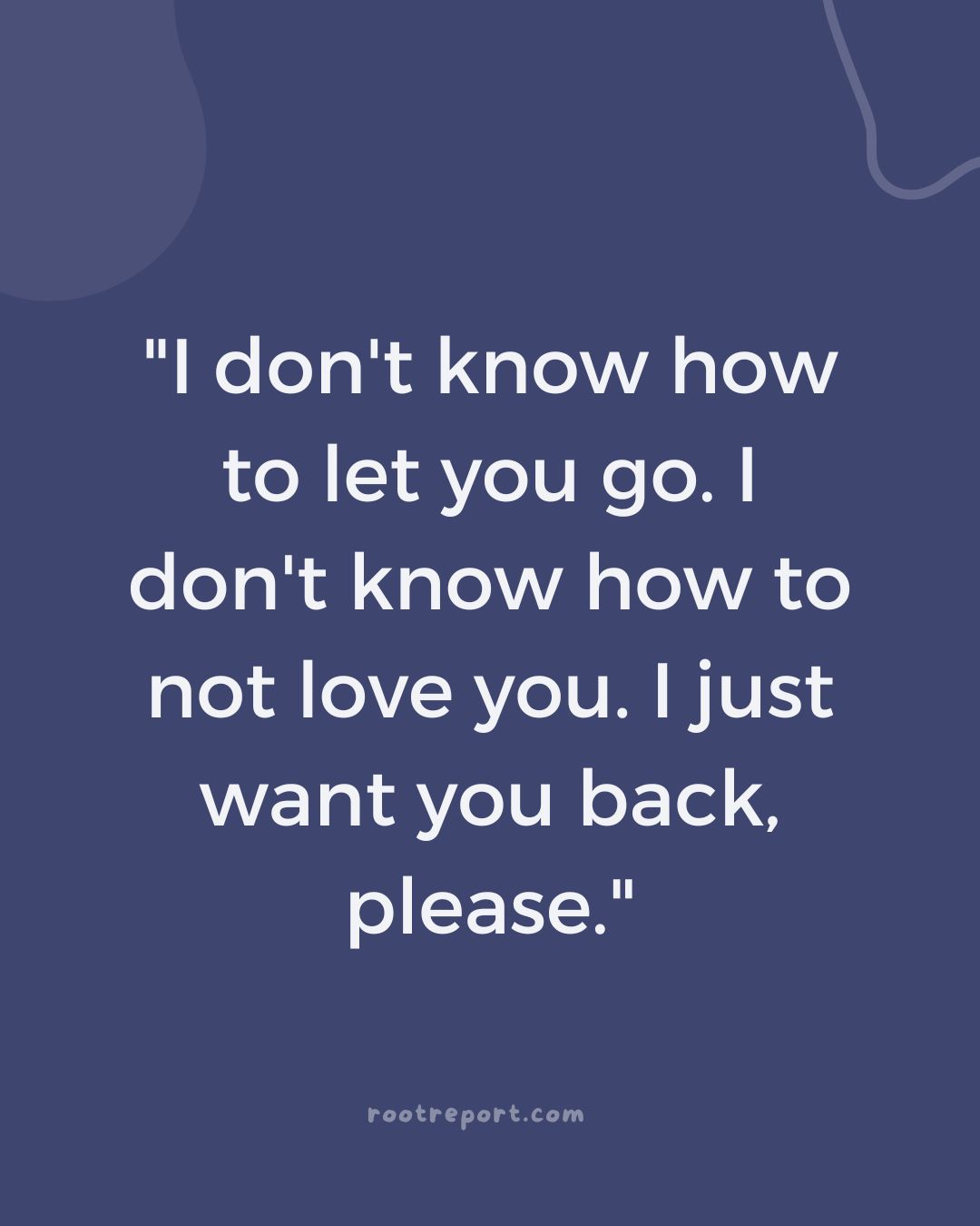 60 Emotional I Want You Back Quotes to Reignite Your Love